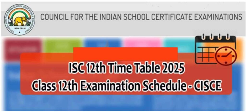 ⁠ISC 12th Time Table 2025 : cisce.org Exam Date Sheet Pdf Check