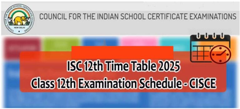 ⁠ISC 12th Time Table 2025 : cisce.org Exam Date Sheet Pdf Check